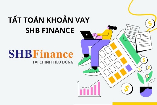Cách Tất Toán Khoản Vay SHB Finance - Quy Trình & Phí Chi Tiết ...